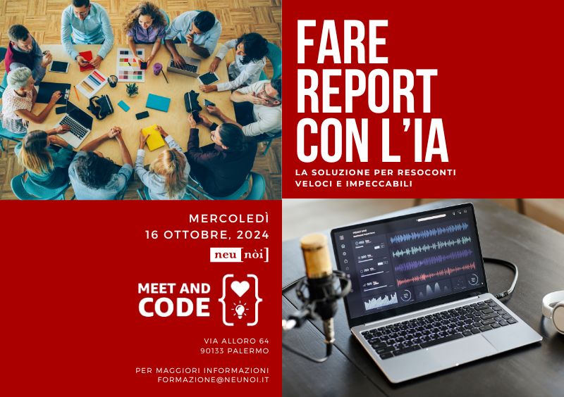 Meet and Code FARE REPORT CON L’IA: La soluzione per resoconti veloci e impeccabili